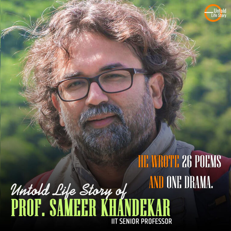 Untold Life Story of Prof. Sameer Khandekar - Untold Life Story Untold Life Story of Prof. Sameer Khandekar - Untold Life Story